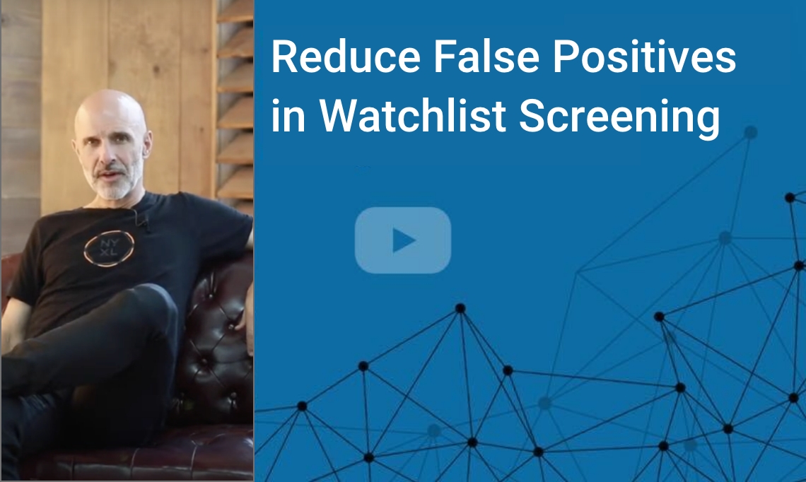 Reduce False Positives in Watchlist Screening - Senzing | Smarter ...